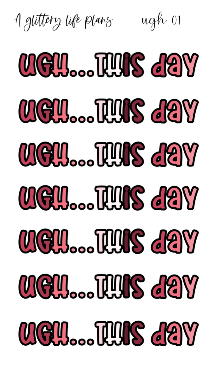Ugh...this day! Script Planner and Journal Sticker Sheets – A Glittery ...